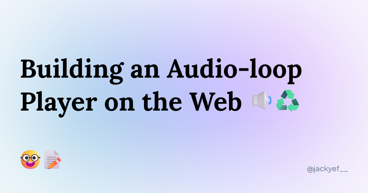 Building an Audio-loop Player on the Web 🔉♻️