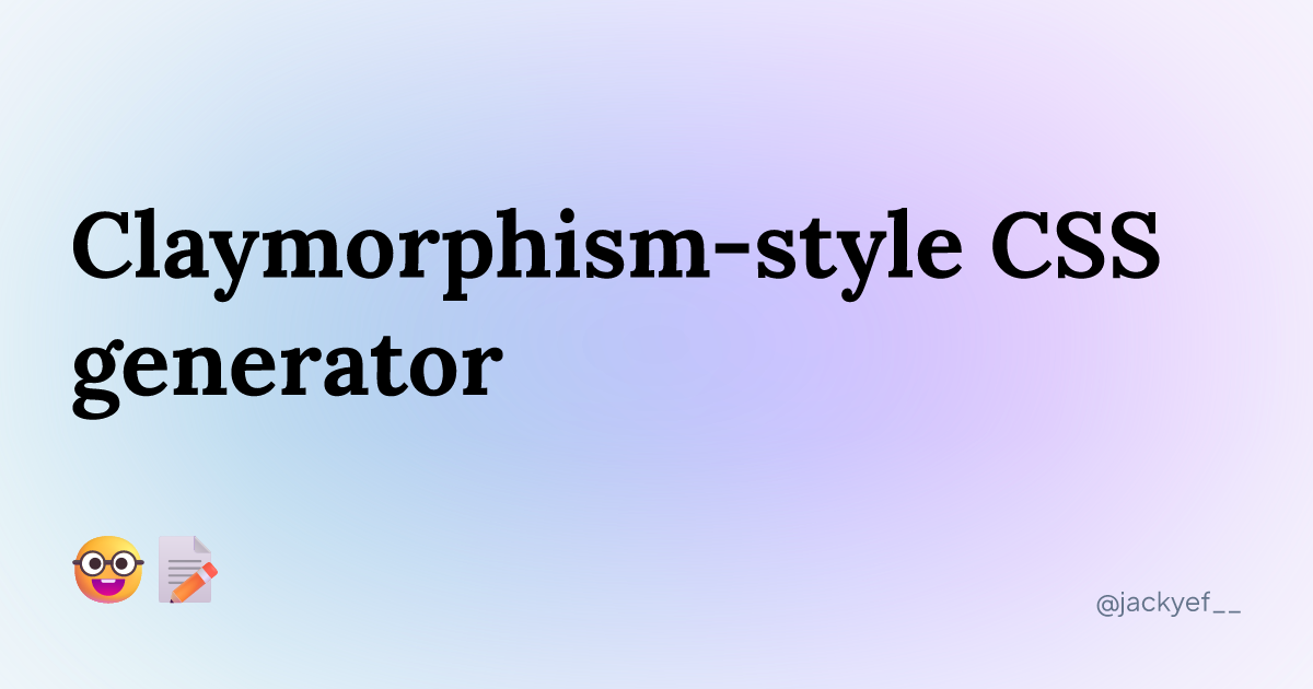 Claymorphism Style Css Generator 7373
